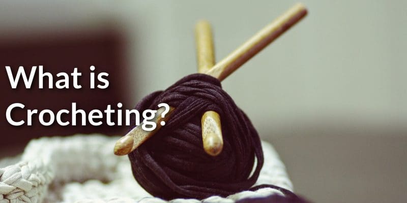 What is Crocheting? - Yhtack